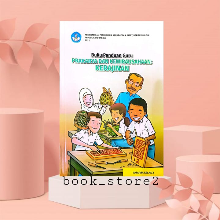 Jual BUKU GURU PRAKARYA : KERAJINAN KURIKULUM PENGGERAK-ERDEKA KLS 10 SMA/SMK/MA | Shopee Indonesia