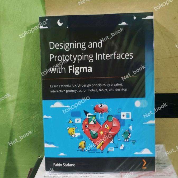 Jual Buku Designing and Prototyping Interfaces with Figma: Learn essential MURAH | Shopee Indonesia