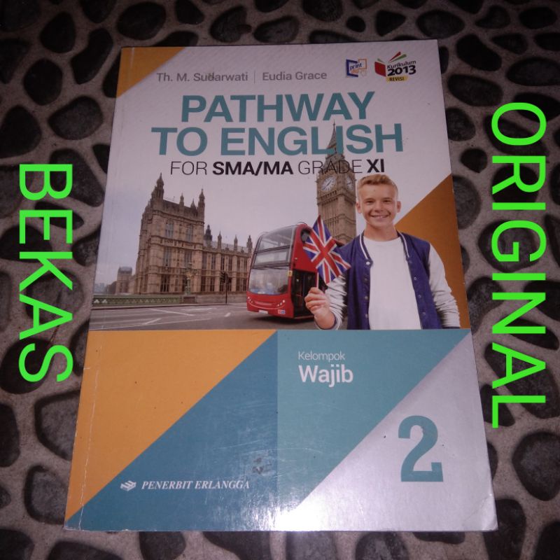 Jual Buku Pathway To English Bahasa Inggris kelas 11 XI 2 II SMA Erlangga Kurikulum 2013 Revisi ...