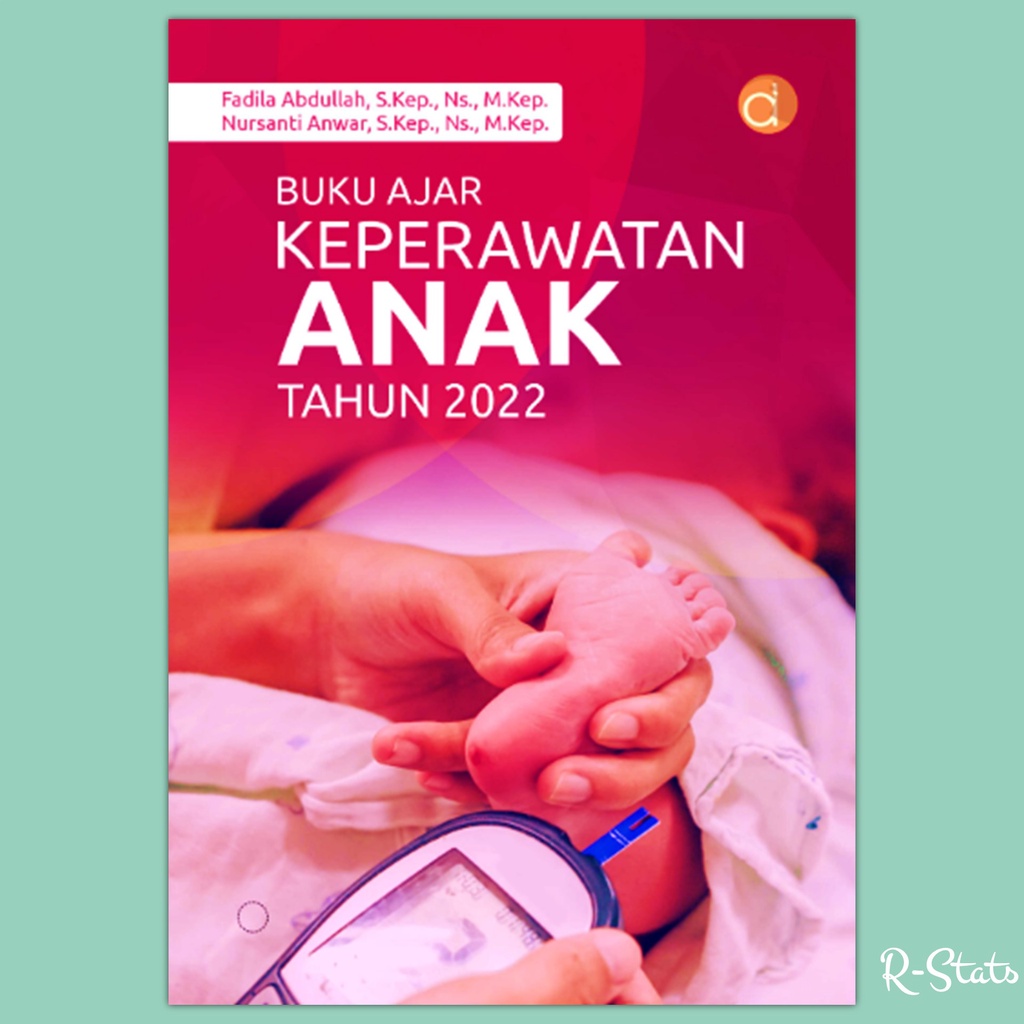 Jual Buku Ajar Keperawatan Anak Tahun 2022 - Fadila Abdullah dan Nursanti Anwar | Shopee Indonesia