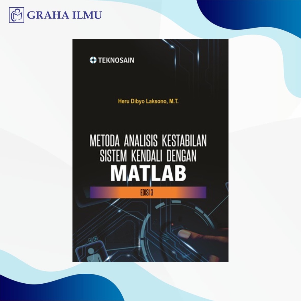Jual Metoda Analisis Kestabilan Sistem Kendali Dengan Matlab Edisi 3 ...