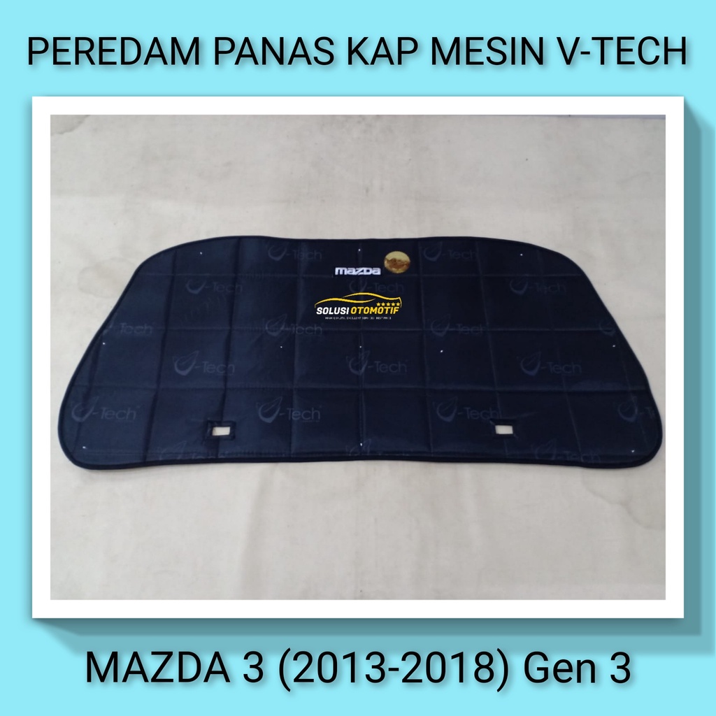 Jual MAZDA 3 2013-2018 Pelindung Peredam Panas Kap Mesin Mobil VTECH ...