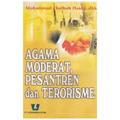 Jual Agama Moderat Pesantren Dan Terorisme - Muhammad Tholhah Hasan ...