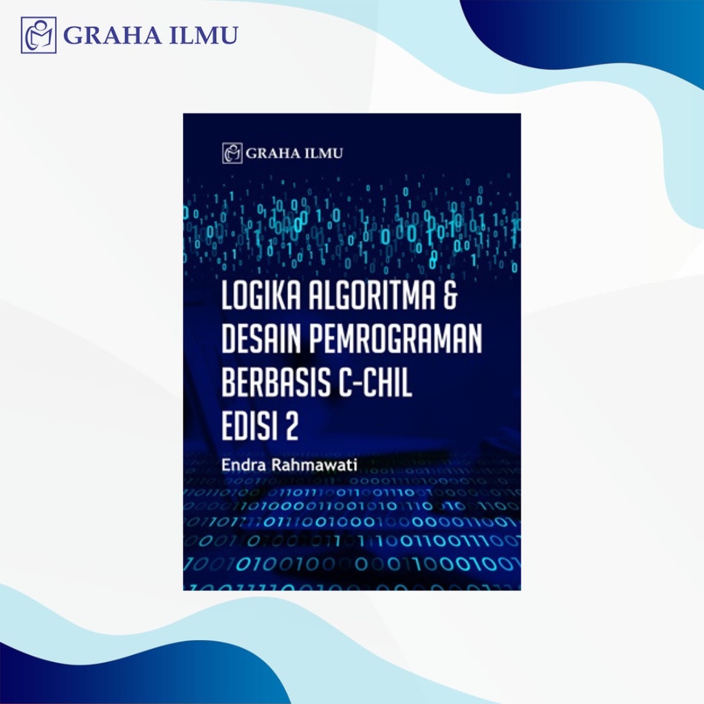 Jual Logika Algoritma & Desain Pemrograman Berbasis C-CHIL Edisi 2 ...