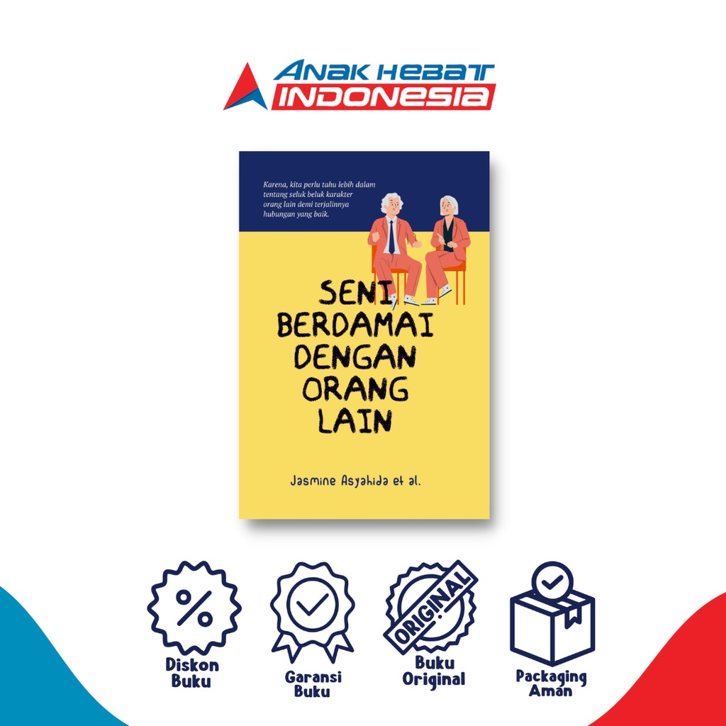 Jual Seni berdamai dengan orang lain : karena, kita perlu tahu lebih dalam tentang seluk beluk ...