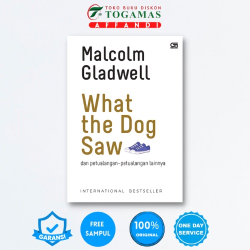 Jual WHAT THE DOG SAW DAN PETUALANGAN-PETUALANGAN LAINNYA - MALCOLM ...