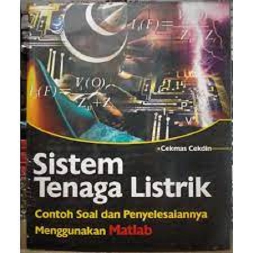 Jual Buku Sistem Tenaga Listrik Contoh Soal dan Penyelesaiannya ... Jual Buku Sistem Tenaga Listrik Contoh Soal dan Penyelesaiannya ...
