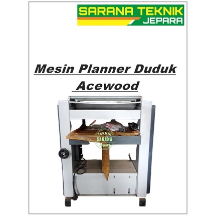 Jual MESIN PLANNER DUDUK / SERUT OTOMATIS DUDUK ACEWOOD OSCAR 104G ...