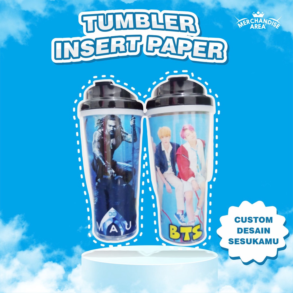 Jual TUMBLER CUSTOM / DESIGN SUKA - SUKA / TUMBLER INSERT PAPER / BISA ...