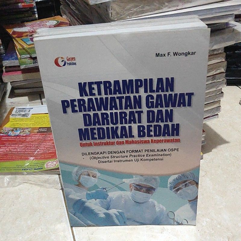 Jual original buku ketrampilan perawatan gawat darurat dan medikal bedah untuk instruktur dan ...