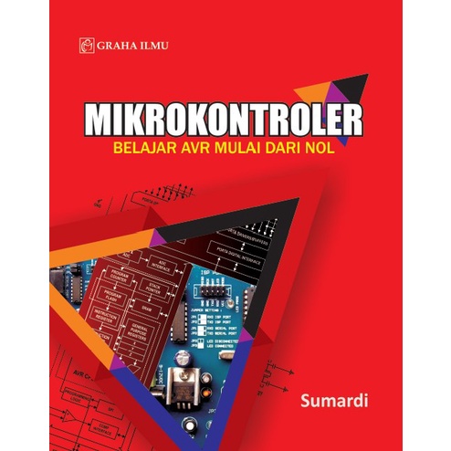 Jual Buku Mikrokontroler; Belajar AVR mulai dari Nol - Sumardi - Graha ...