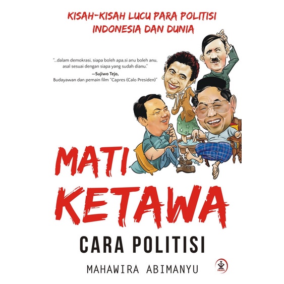 Jual Mati Ketawa Cara Politisi - Kisah Lucu Para Politisi Original ...