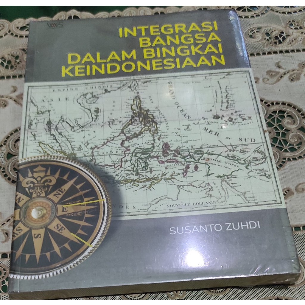Jual Buku Integrasi Bangsa Dalam Bingkai Keindonesiaan - Susanto Zuhdi ...