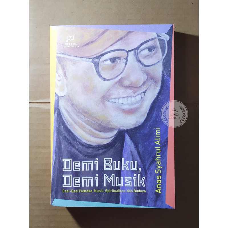 Jual Demi Buku Demi Musik Esai Budaya oleh Anas Syahrul Alimi | Shopee ...