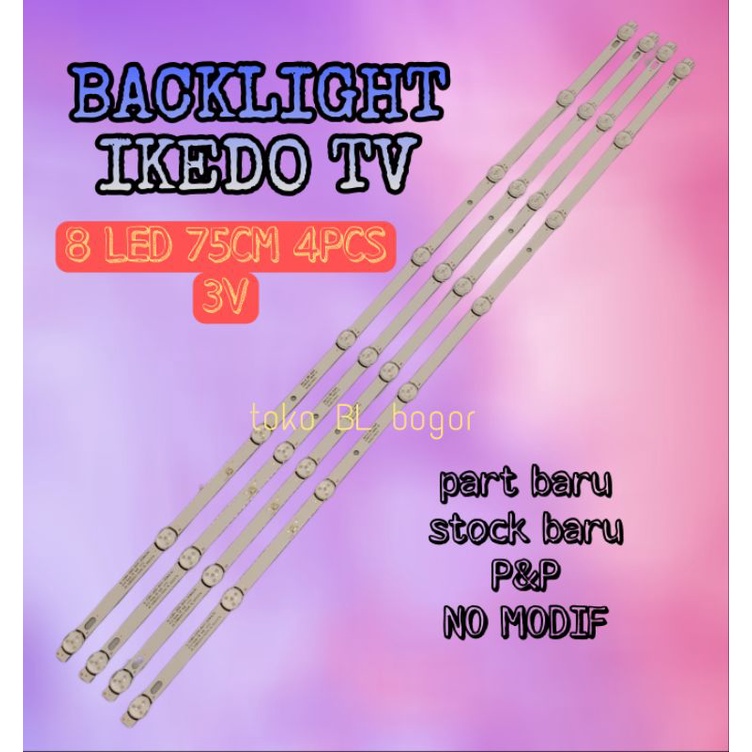 Jual LAMPU LED BL BACKLIGHT IKEDO 40 8LED 8K 75CM 3V | Shopee Indonesia