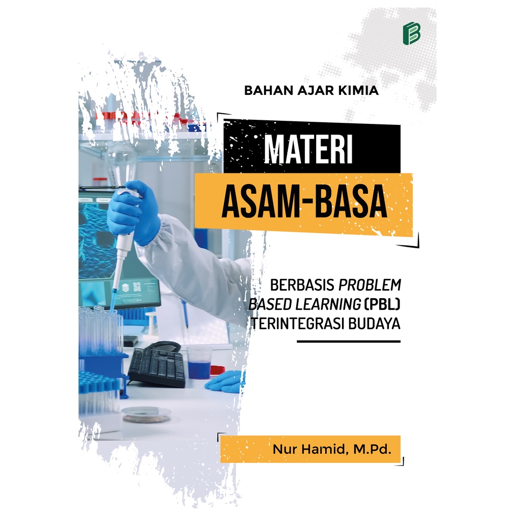 Jual Bahan Ajar Kimia Materi Asam-Basa Berbasis Problem Based Learning (PBL) Terintegrasi Budaya ...