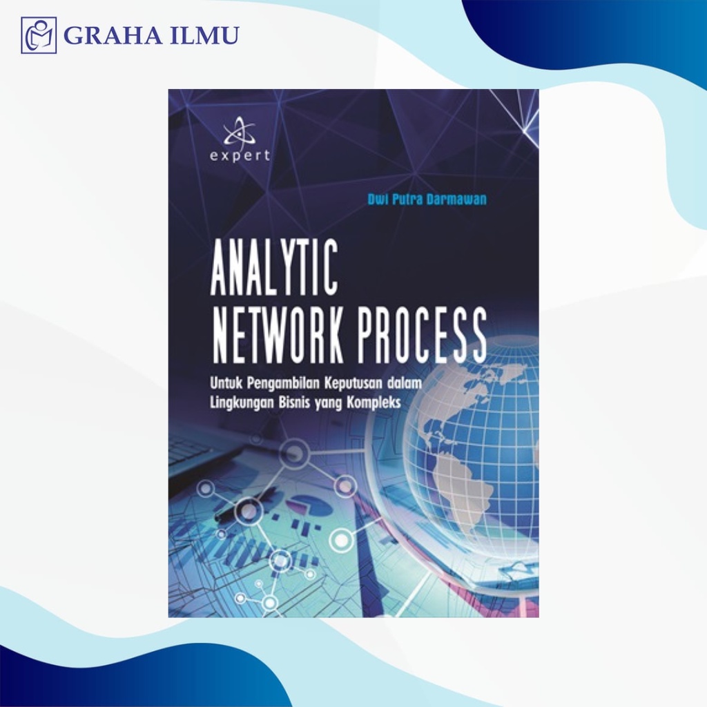 Jual Analytic Network Process; Untuk Pengambilan Keputusan dalam ...