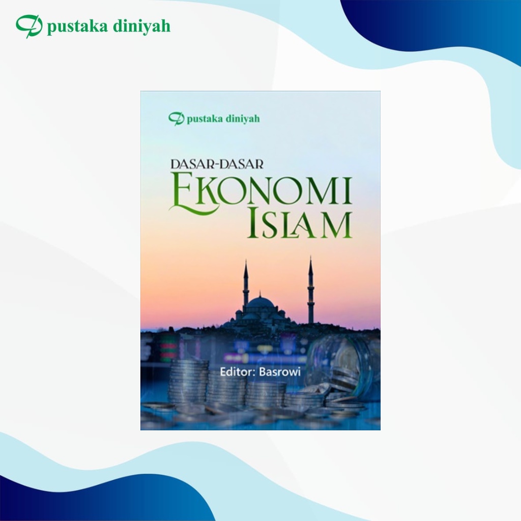 Jual Dasar-dasar Ekonomi Islam - Editor: Basrowi | Shopee Indonesia