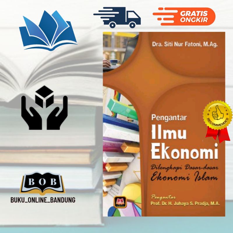 Jual Buku pengantar ilmu ekonomi dilengkapi dasar dasar ekonomi islam Siti nur Fatoni pustaka ...