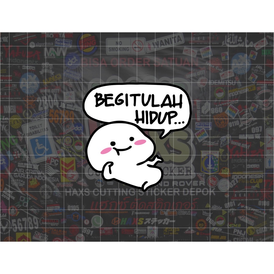 Jual Cutting Sticker Pentol Begitulah Hidup Ukuran 6 Cm Untuk Motor ...