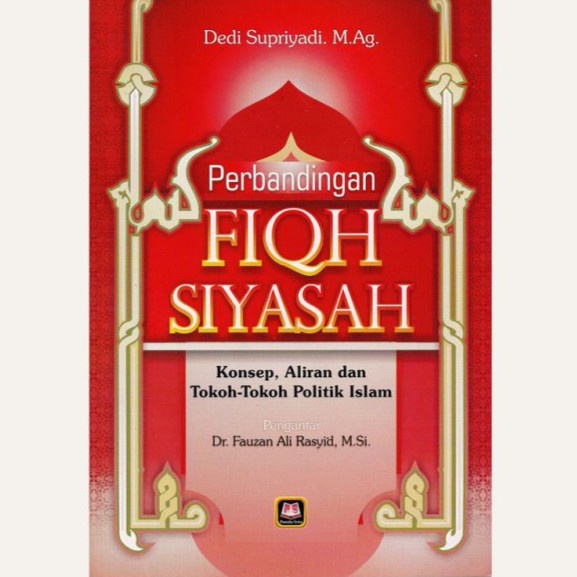 Jual Perbandingan Fiqh Siyasah Konsep Aliran Tokoh Politik - Dedi ...