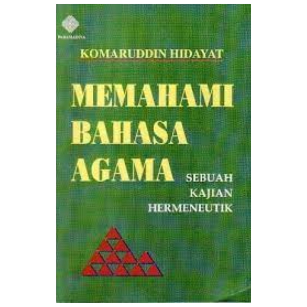 Jual Memahami Bahasa Agama Sebuah Kajian Hermeneutik - Komaruddin ...