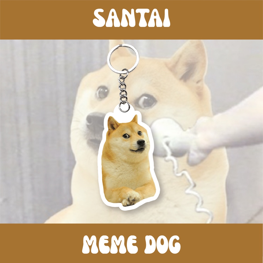 Jual GANTUNGAN KUNCI MEME DOG | AKRILIK 3MM | MEME | MIM | Shopee Indonesia