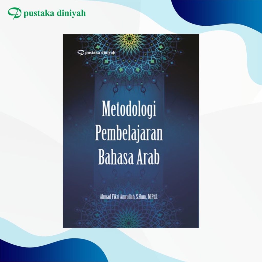 Jual Metodologi Pembelajaran Bahasa Arab - Ahmad Fikri Amrullah, S.Hum ...