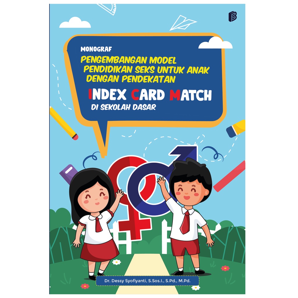Jual Monograf Pengembangan Model Pendidikan Seks untuk Anak dengan Pendekatan Index Card Match ...