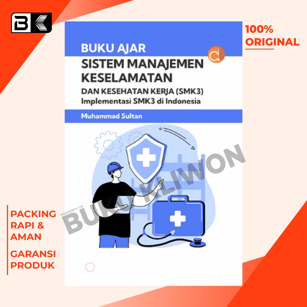 Jual Buku Ajar Sistem Manajemen Keselamatan dan Kesehatan Kerja (SMK3 ...