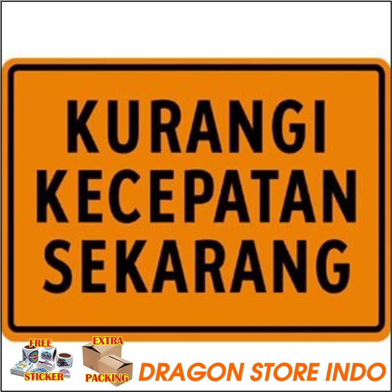 Jual Promo Rambu Kurangi Kecepatan Sekarang Ukuran 60x40 cm Keren ...