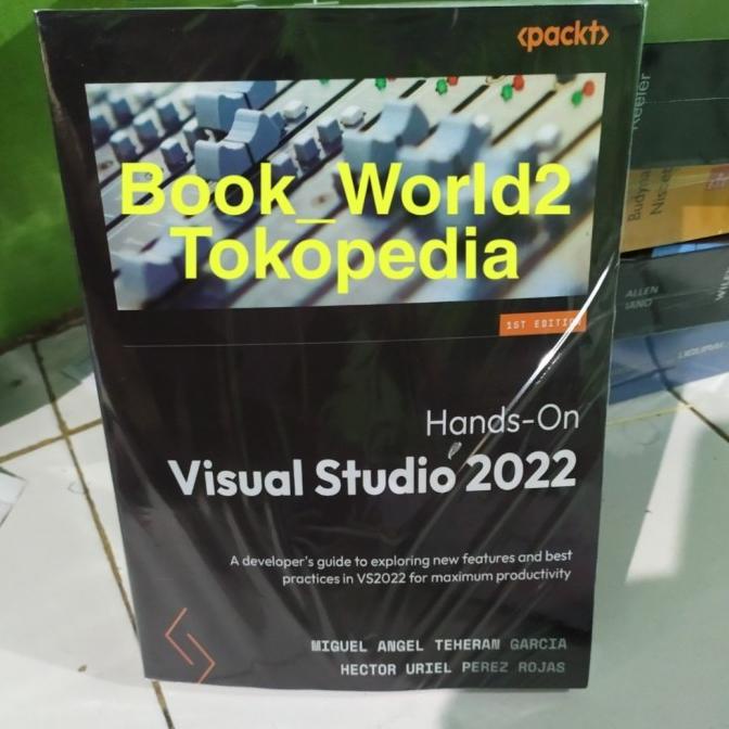 Jual BUKU Hands-On Visual Studio 2022: A developer's guide to exploring new TERMURAH | Shopee ...