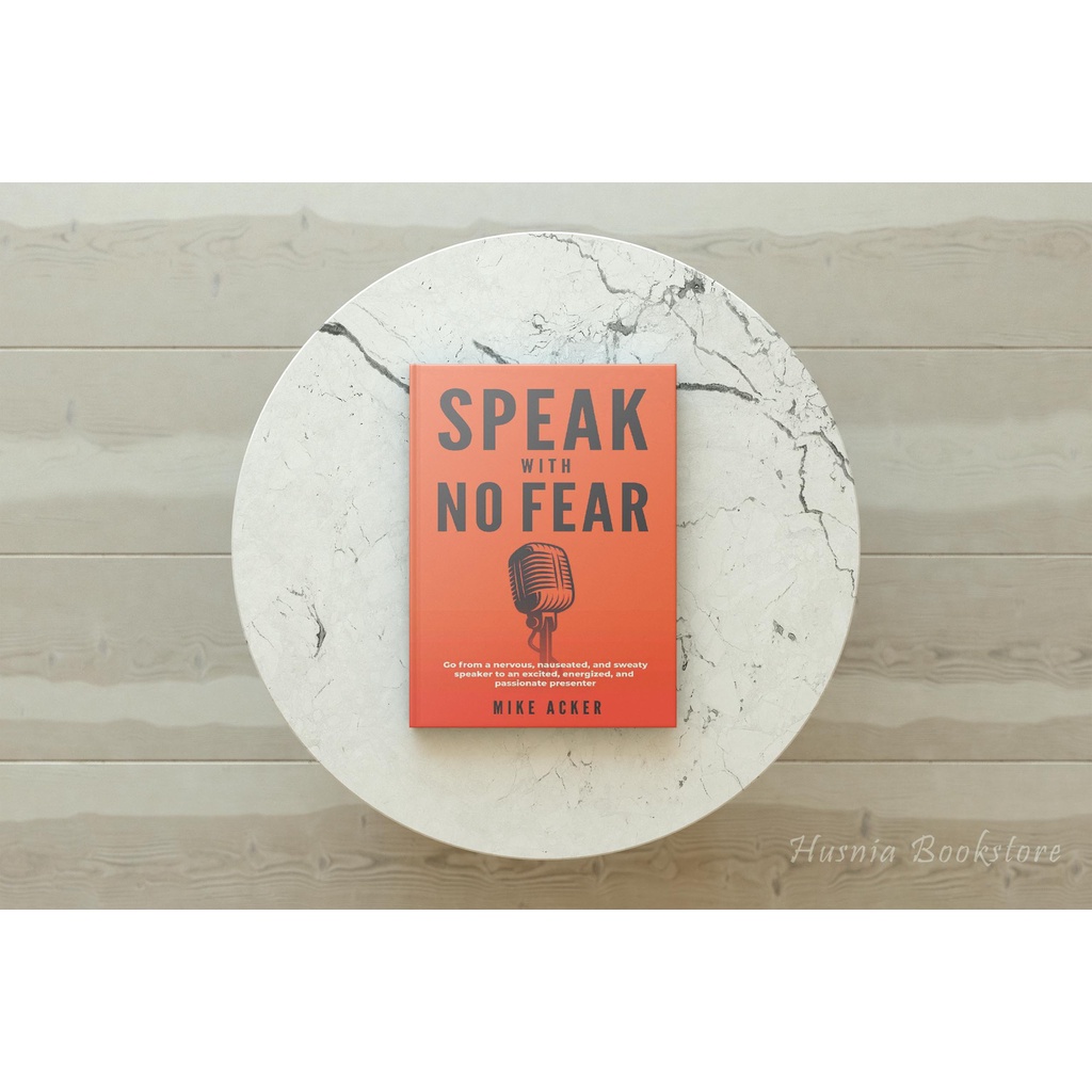 Jual Buku Speak With No Fear (Mike Acker) | Shopee Indonesia