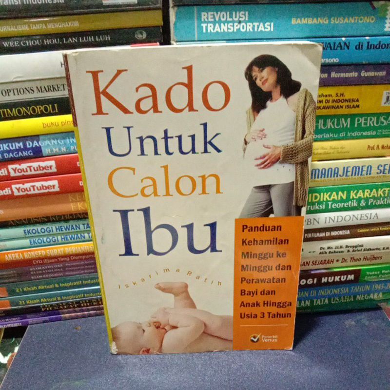 Jual Buku Original KADO UNTUK CALON IBU Panduan Kehamilan Minggu Ke Minggu dan Perawatan Bayi ...