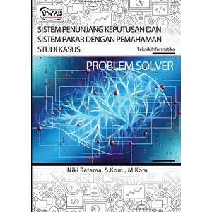 Jual SISTEM PENUNJANG KEPUTUSAN DAN SISTEM PAKAR DENGAN PEMAHAMAN STUDI KASUS | Shopee Indonesia