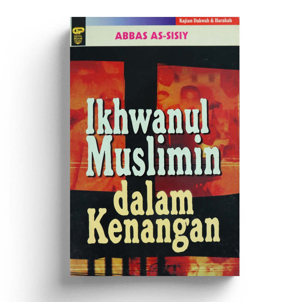 Jual Buku Ikhwanul Muslimin dalam Kenangan I Gema Insani | Shopee Indonesia