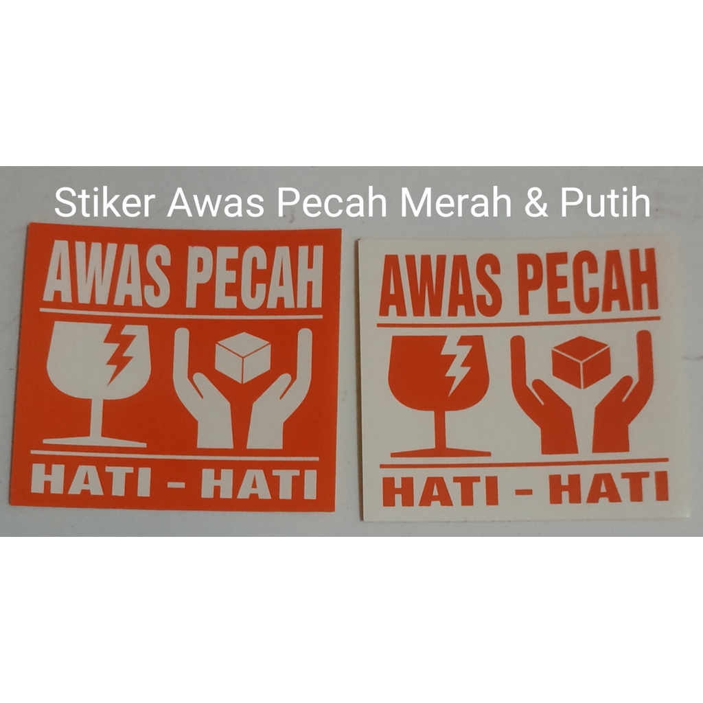 Jual Stiker Awas Pecah Merah & Putih | Shopee Indonesia