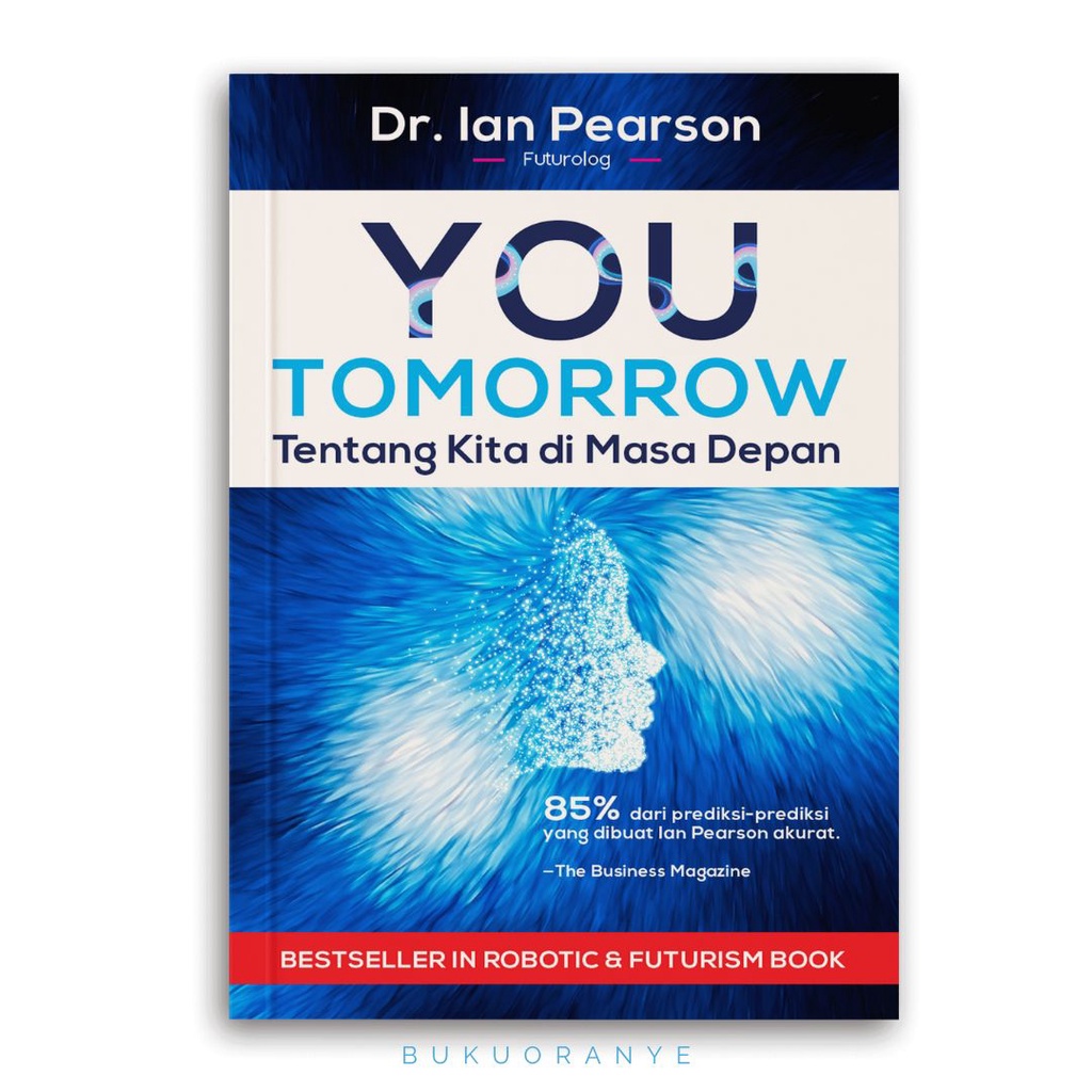 Jual YOU TOMORROW - Tentang Kita di Masa Depan - Dr. Ian Pearson ...