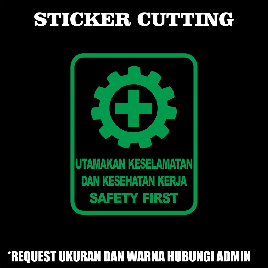 Jual Stiker Cutting Utamakan Keselamatan dan Kesehatan Kerja / Sticker ...