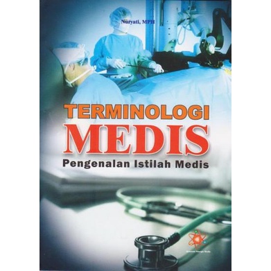 Jual Terminologi Medis Pengenalan Istilah Medis - Nuryati, MPH | Shopee ...