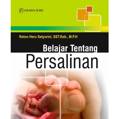 Jual Buku Belajar Tentang Persalinan - Retno Heru Setyorini - Graha ...