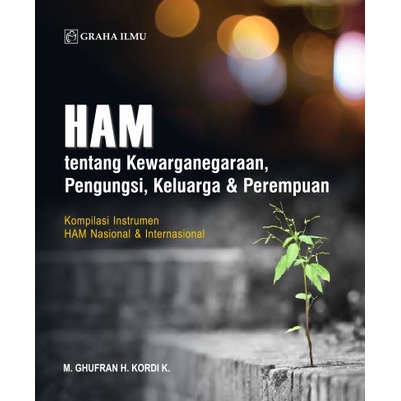 Jual HAM; tentang Kewarganegaraan, Pengungsi, Keluarga & Perempuan ...