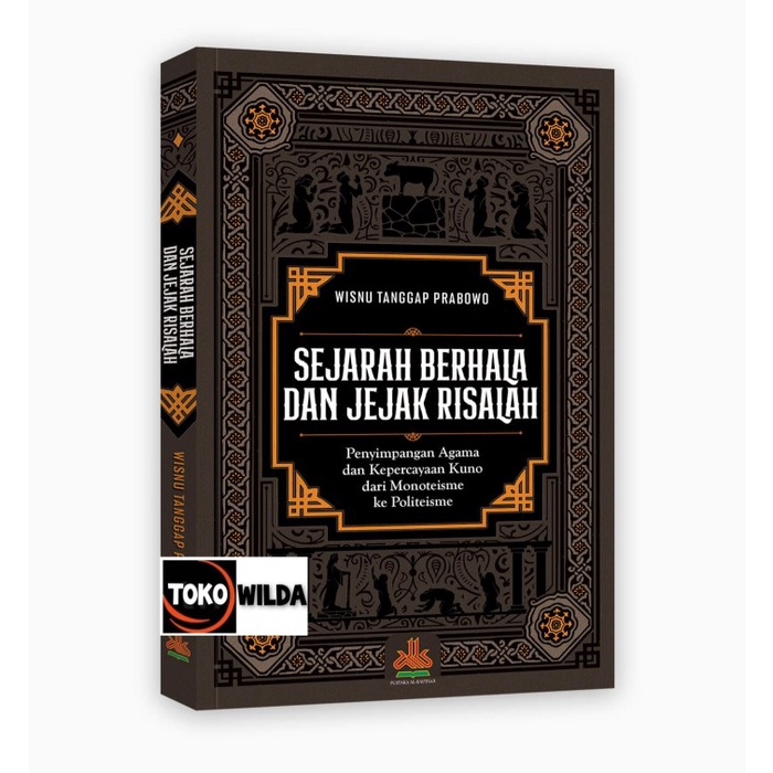Jual SEJARAH BERHALA DAN JEJAK RISALAH ORIGINAL 100% AL KAUTSAR ...