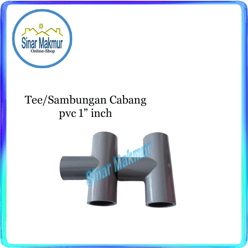 Jual Tee Sambungan Pipa Air Fitting PVC 1" Inch | Shopee Indonesia
