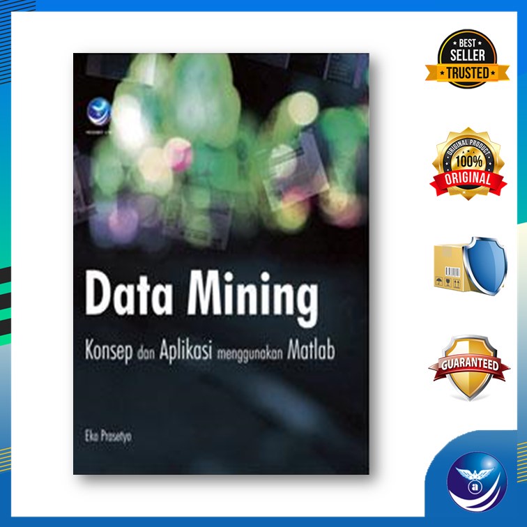 Jual Data Mining: Konsep Dan Aplikasi Menggunakan Matlab | Shopee Indonesia