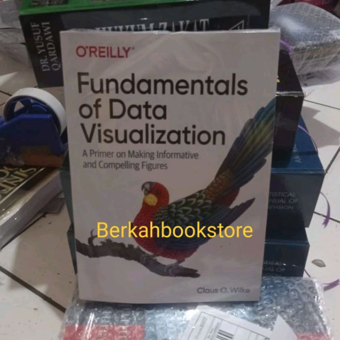 Jual Buku Fundamentals of Data Visualization by Claus O. Wilke | Shopee Indonesia