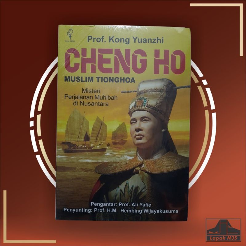 Jual Cheng Ho Muslim Tionghoa: Misteri Perjalanan Muhibah di Nusantara ...