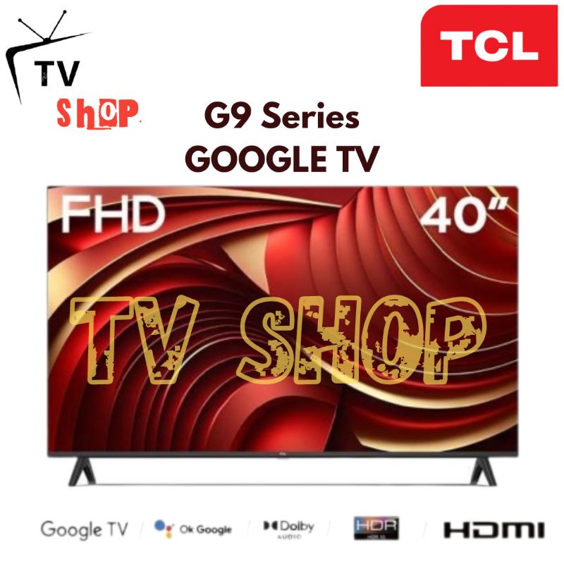 Jual TCL 40 INCH G9 GOOGLE TV FHD 40g9 | Shopee Indonesia