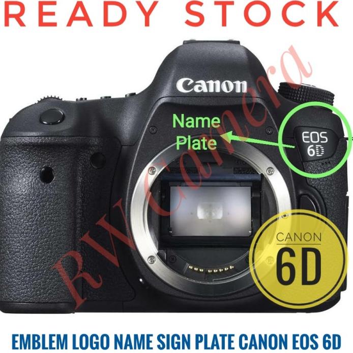 Jual Logo Emblem Canon 6D Name Sign Plate 6 D Simbol Tipe Merk Eos ...