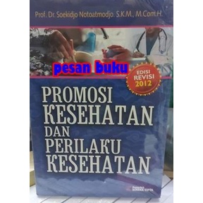 Jual Buku Promosi Kesehatan Dan Perilaku Kesehatan - Soekidjo Notoatmodjo | Shopee Indonesia